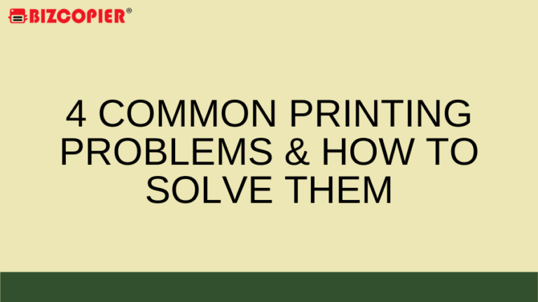 4 COMMON PRINTING PROBLEMS & HOW TO SOLVE THEM - Rental or Purchase ...