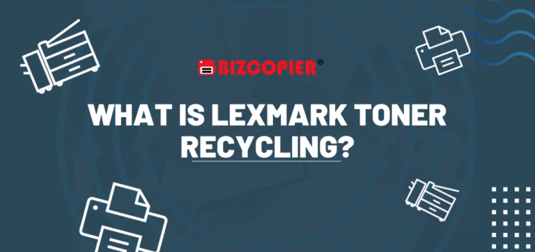 What is Lexmark Toner Recycling? - Rental or Purchase Ricoh Photocopier ...